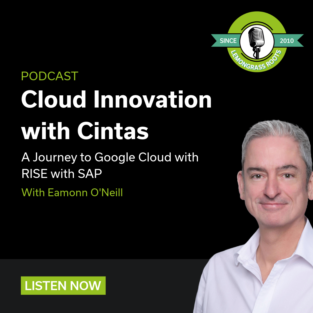 Lemongrass Roots Podcast | Episode 1 - Cloud Innovation with Cintas